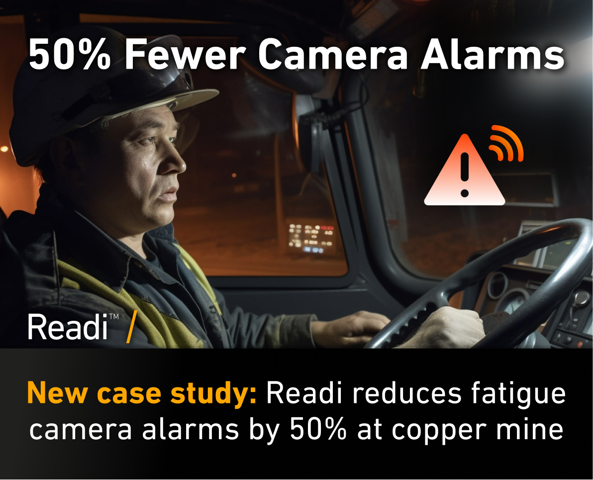 Mine achieves 50% reduction in fatigue camera alarms with Readi - Fatigue Science